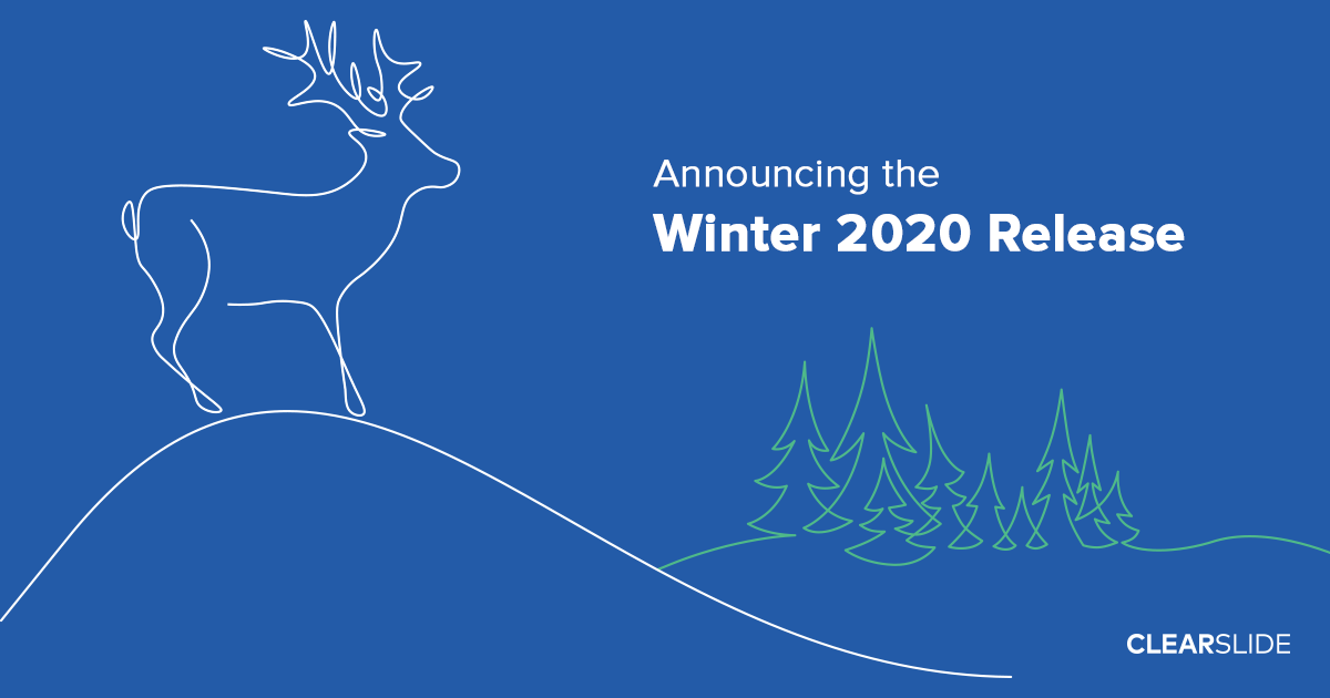 Introducing ClearSlide's Winter 2020 Release: What You Need to Know